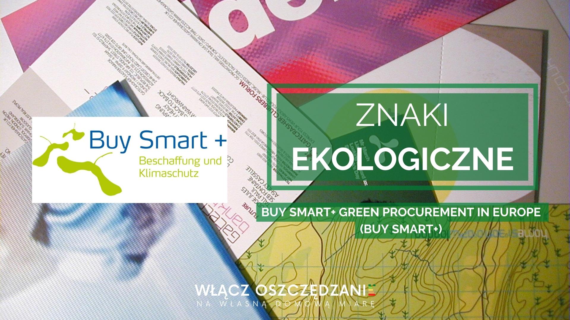 Buy Smart+ Green Procurement in Europe (BUY SMART+) | Włącz oszczędzanie