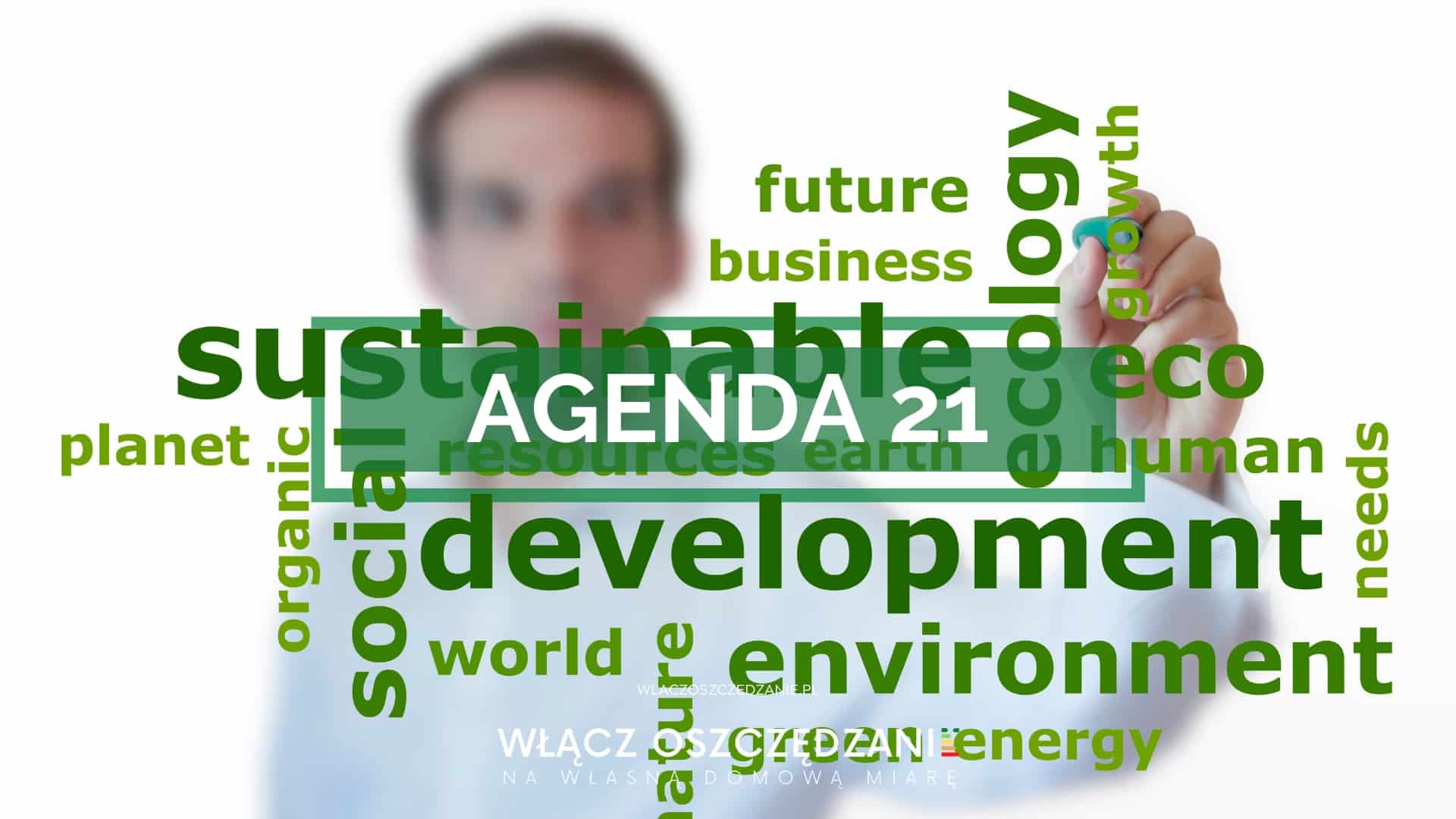Agenda 21 (Action Programme 21) | Włącz oszczędzanie