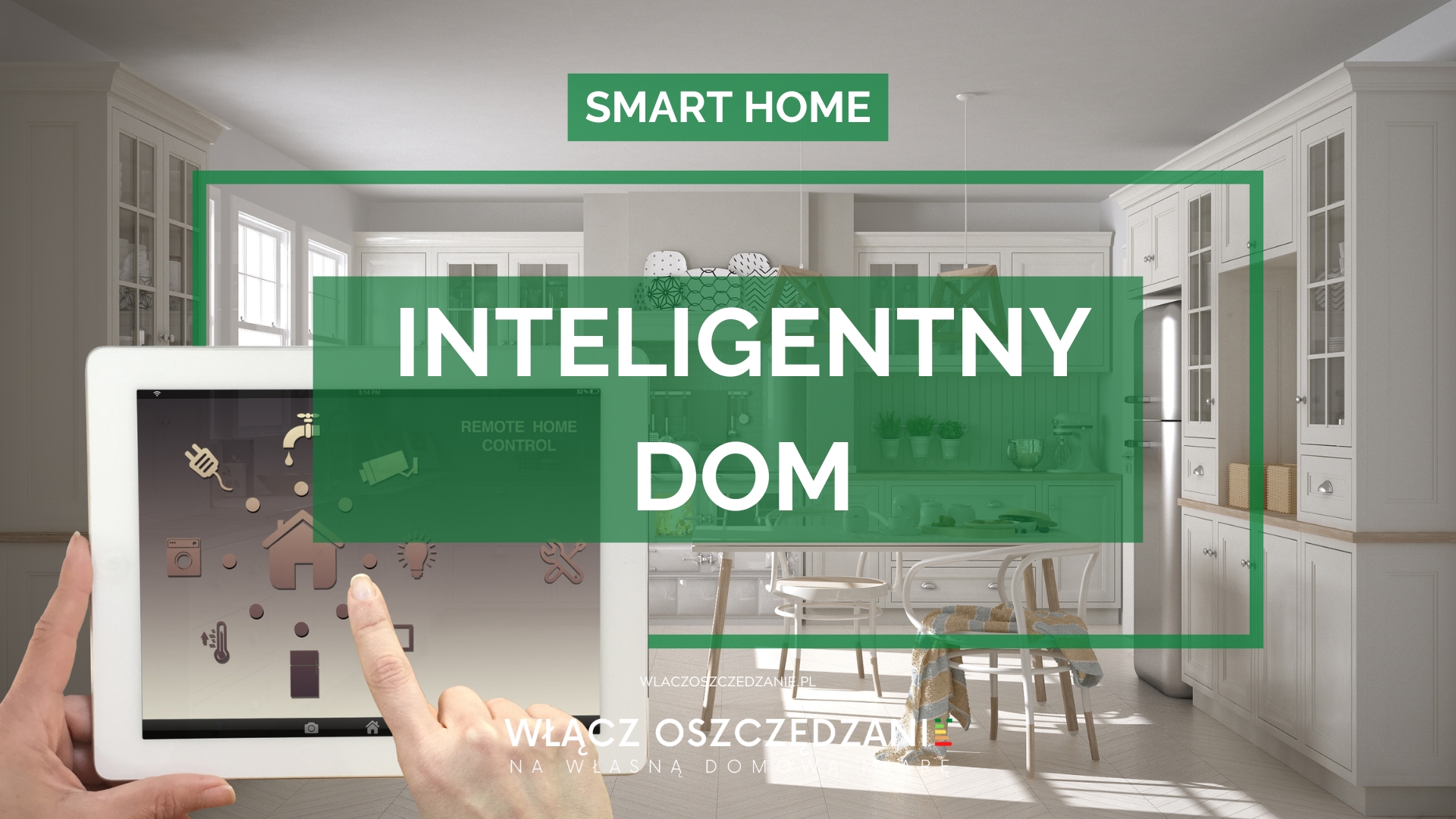 Inteligentny dom (Smart Home) | Włącz oszczędzanie